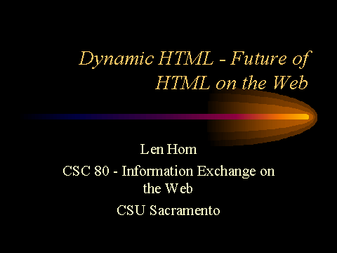 Dynamic HTML - Future of HTML on the Web